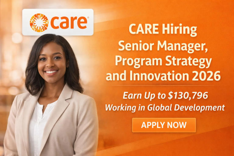 CARE Hiring Senior Manager, Program Strategy and Innovation 2026 – Earn ...