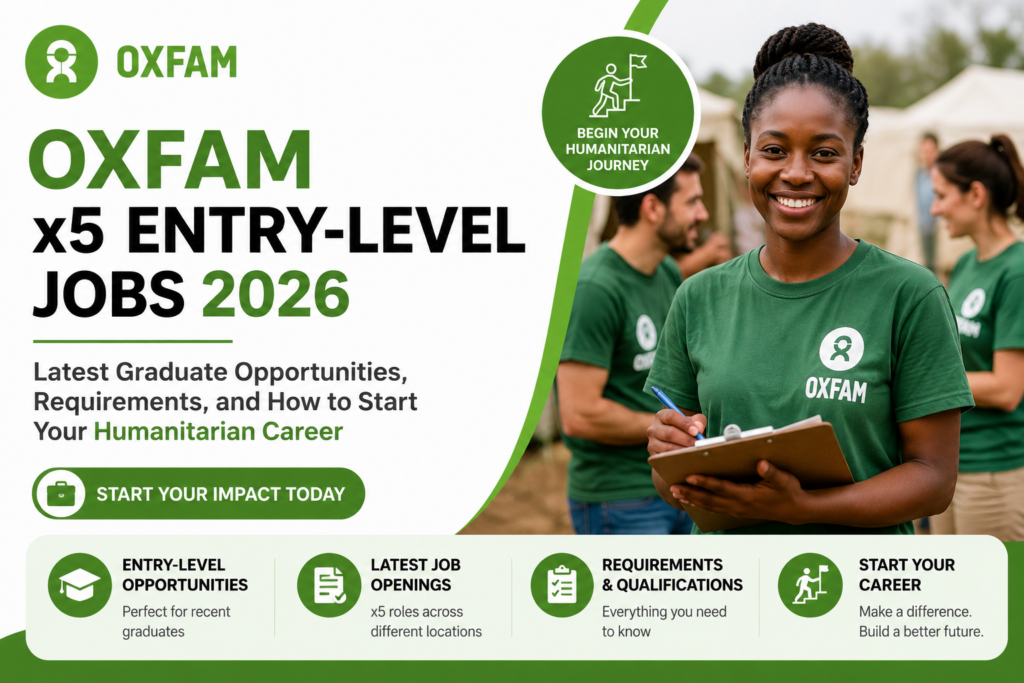 Oxfam x5 Entry-Level Jobs 2026: Latest Graduate Opportunities ...